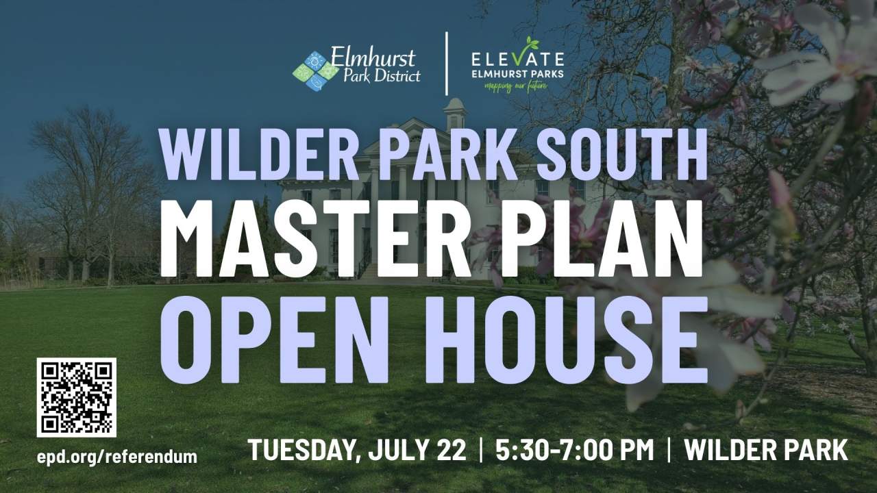 Wilder Park South Master Plan Open House | Elmhurst Park District